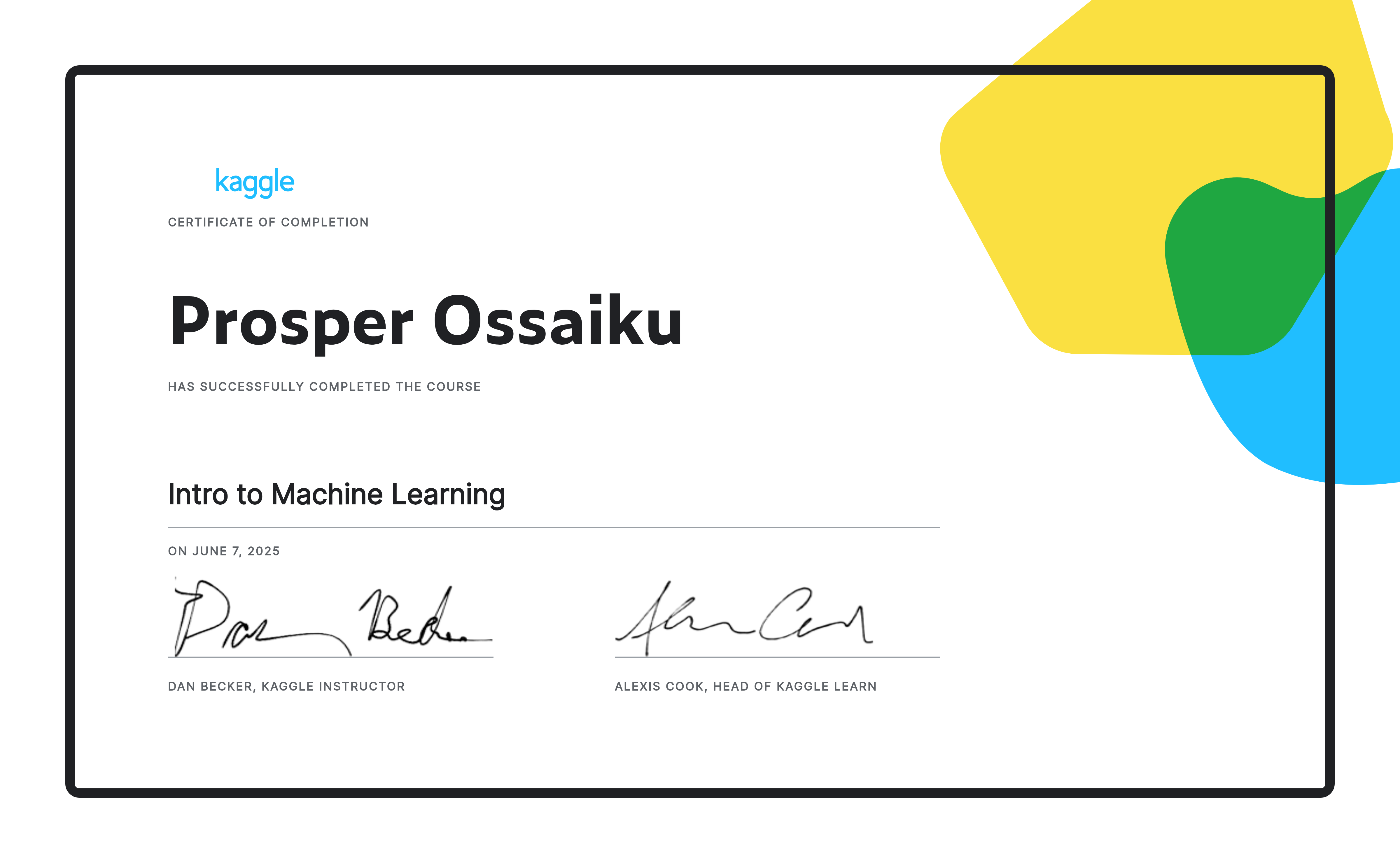 Prosper Ossaiku completed the Intro to Machine Learning course on Kaggle!