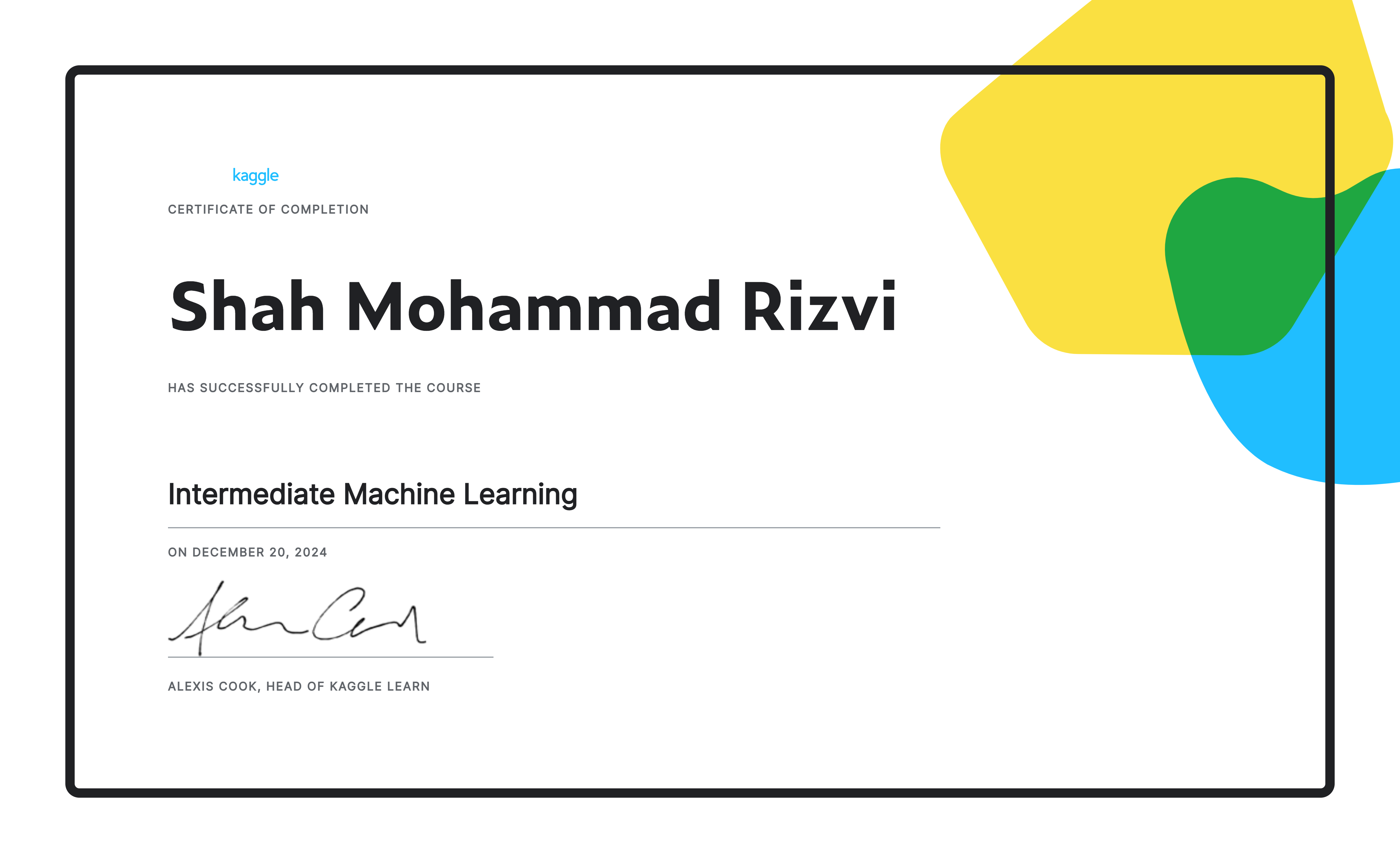 Shah Mohammad Rizvi completed the Intermediate Machine Learning course on Kaggle!