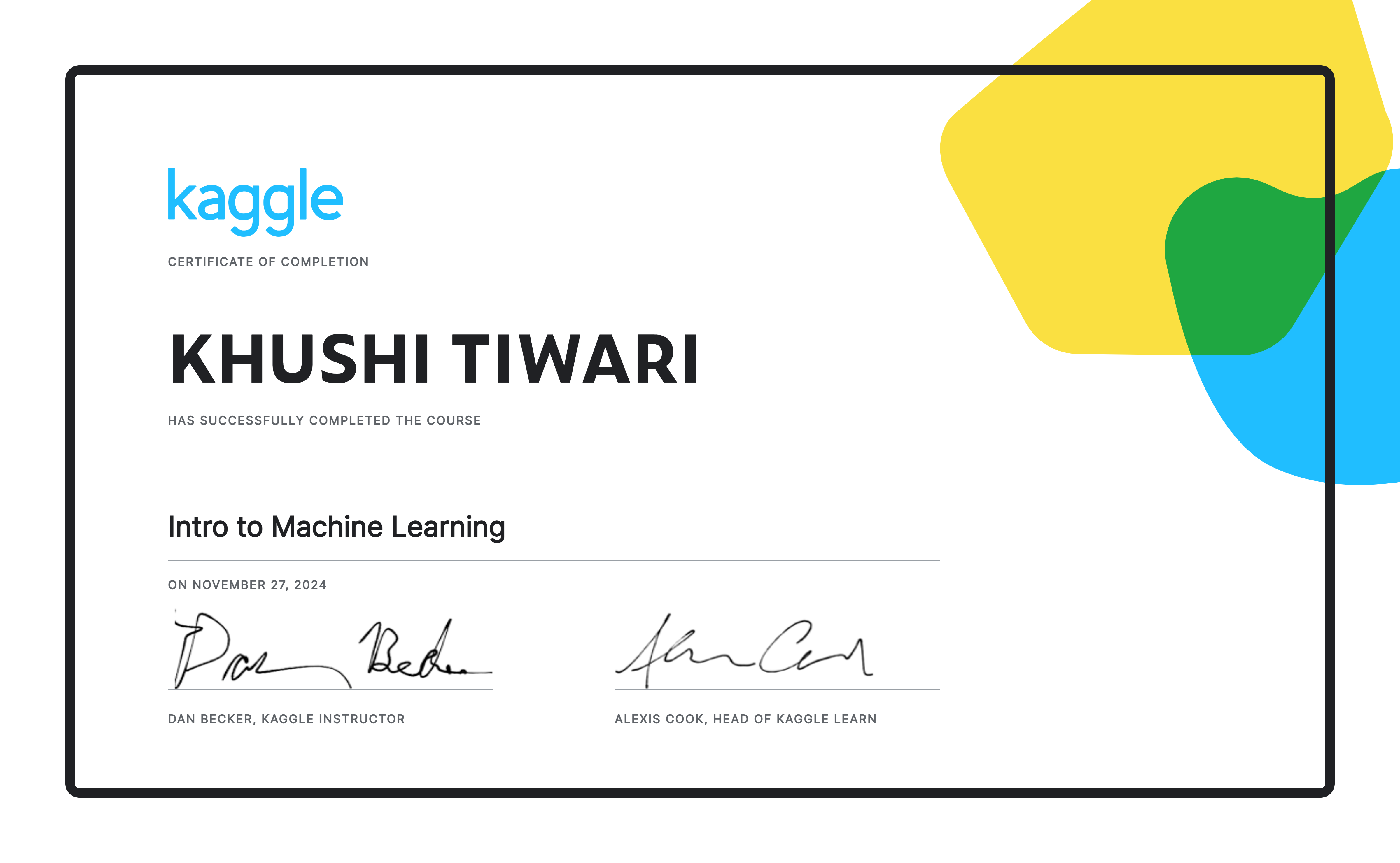 KHUSHI TIWARI completed the Intro to Machine Learning course on Kaggle!