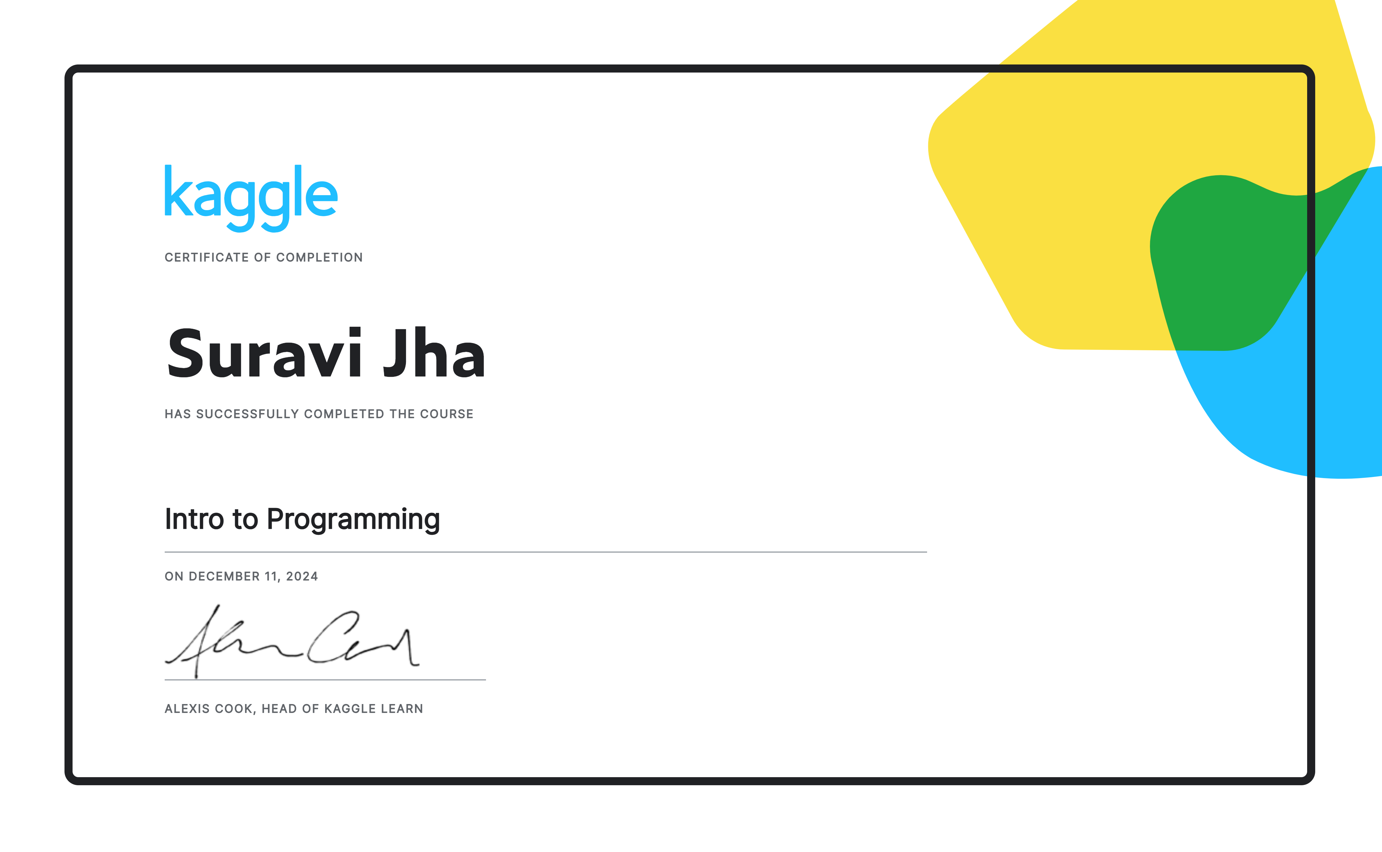 Suravi Jha completed the Intro to Programming course on Kaggle!