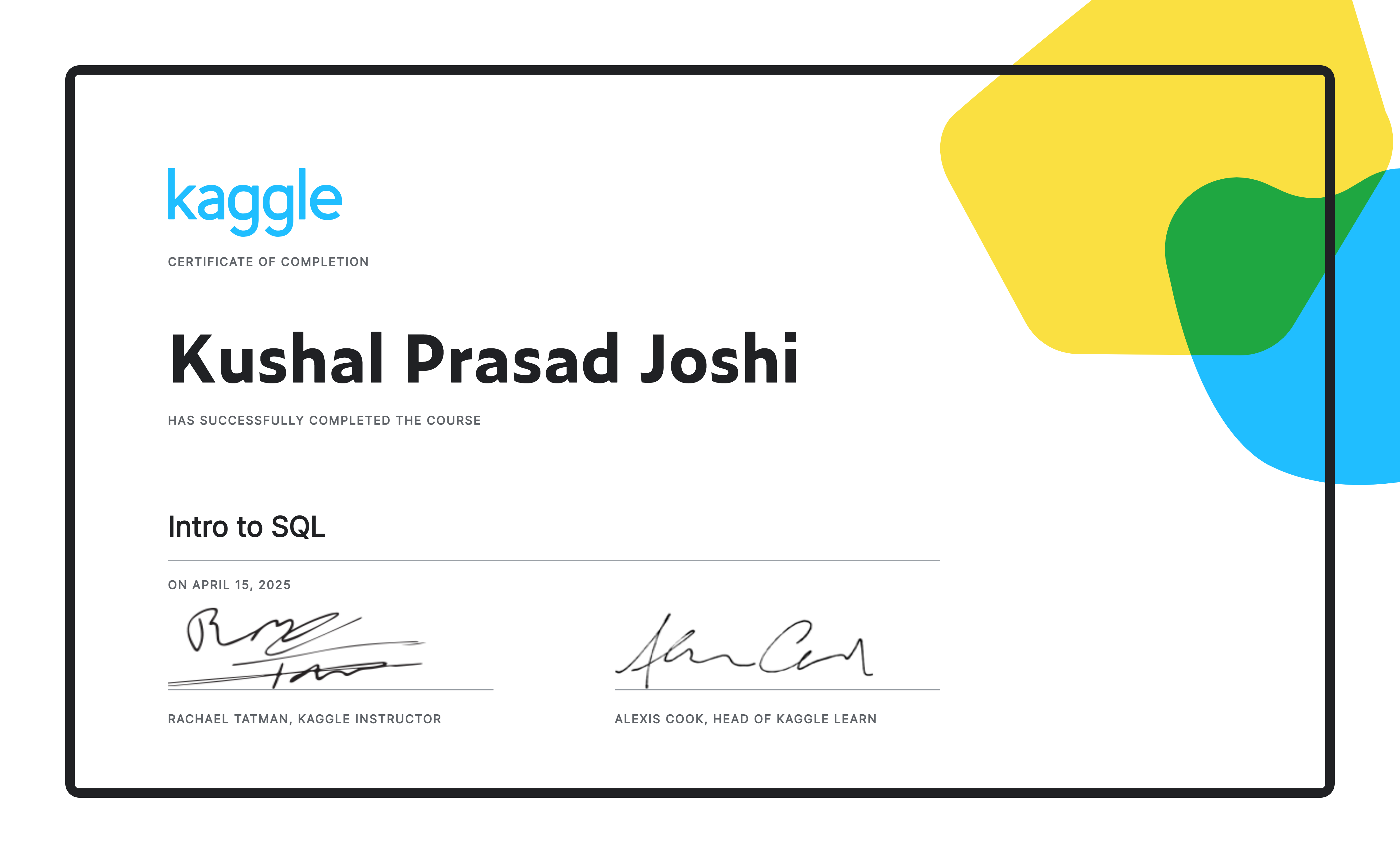 Kushal Prasad Joshi completed the Intro to SQL course on Kaggle!