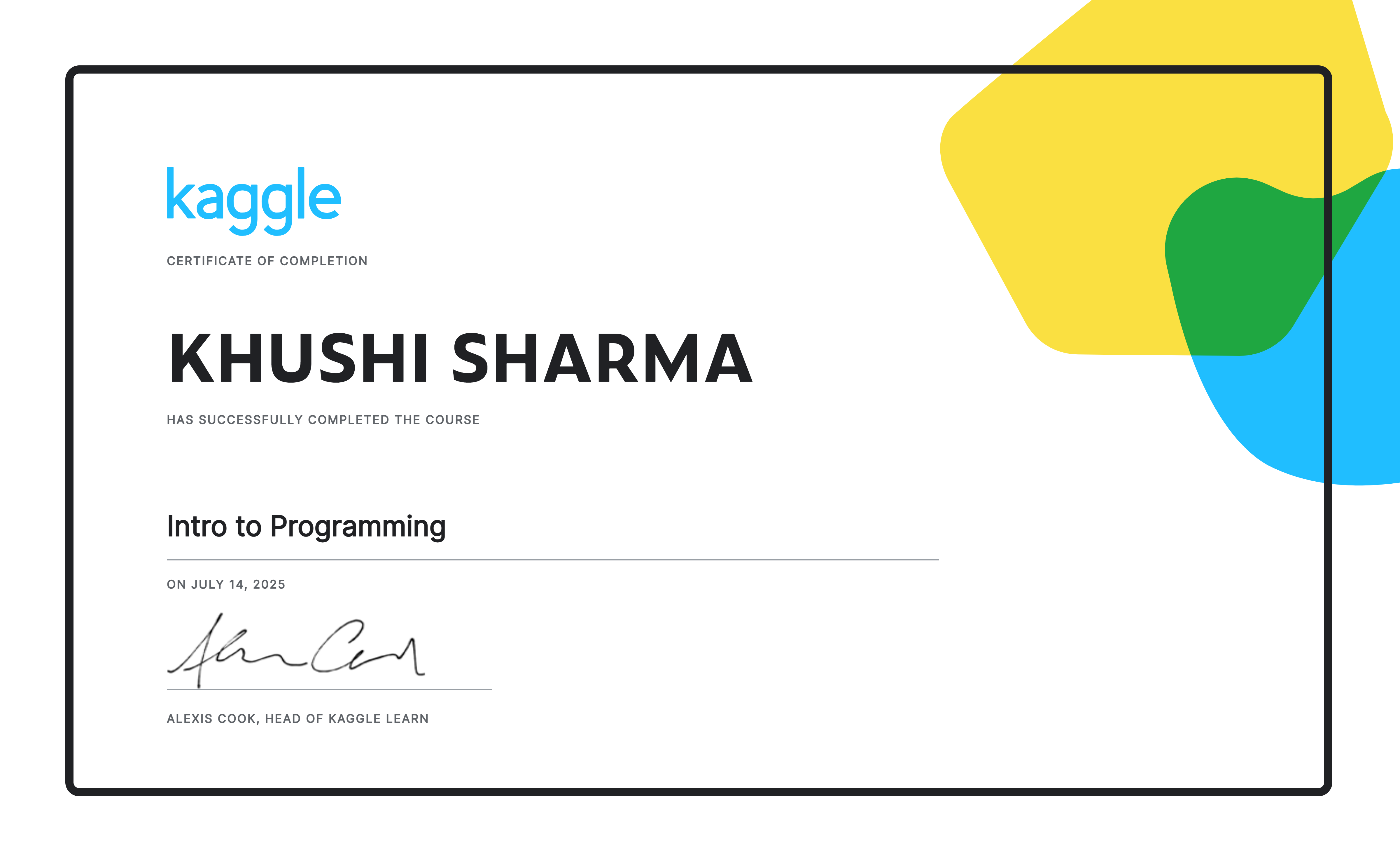 KHUSHI SHARMA completed the Intro to Programming course on Kaggle!