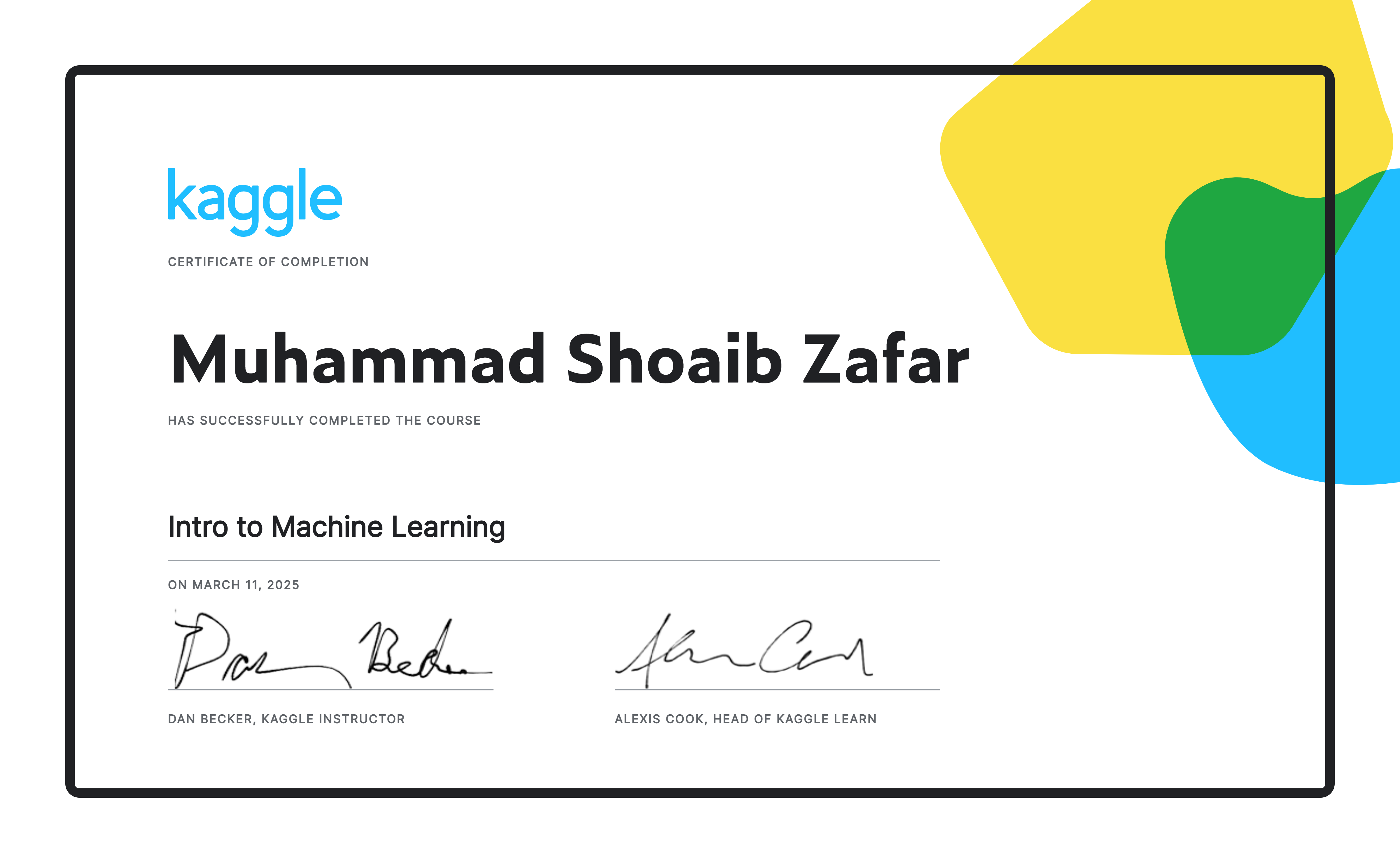 Muhammad Shoaib Zafar completed the Intro to Machine Learning course on Kaggle!