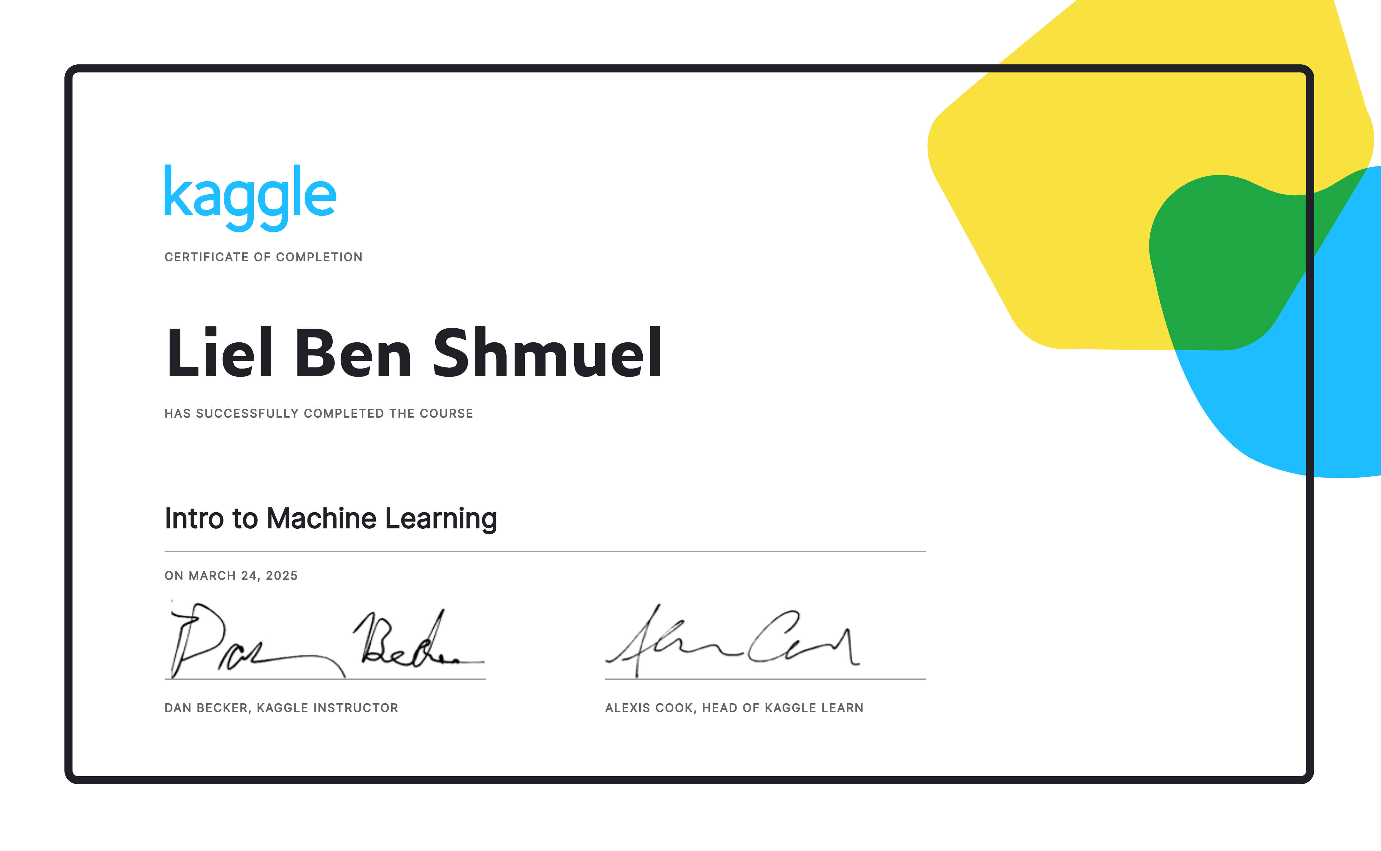 Liel Ben Shmuel completed the Intro to Machine Learning course on Kaggle!