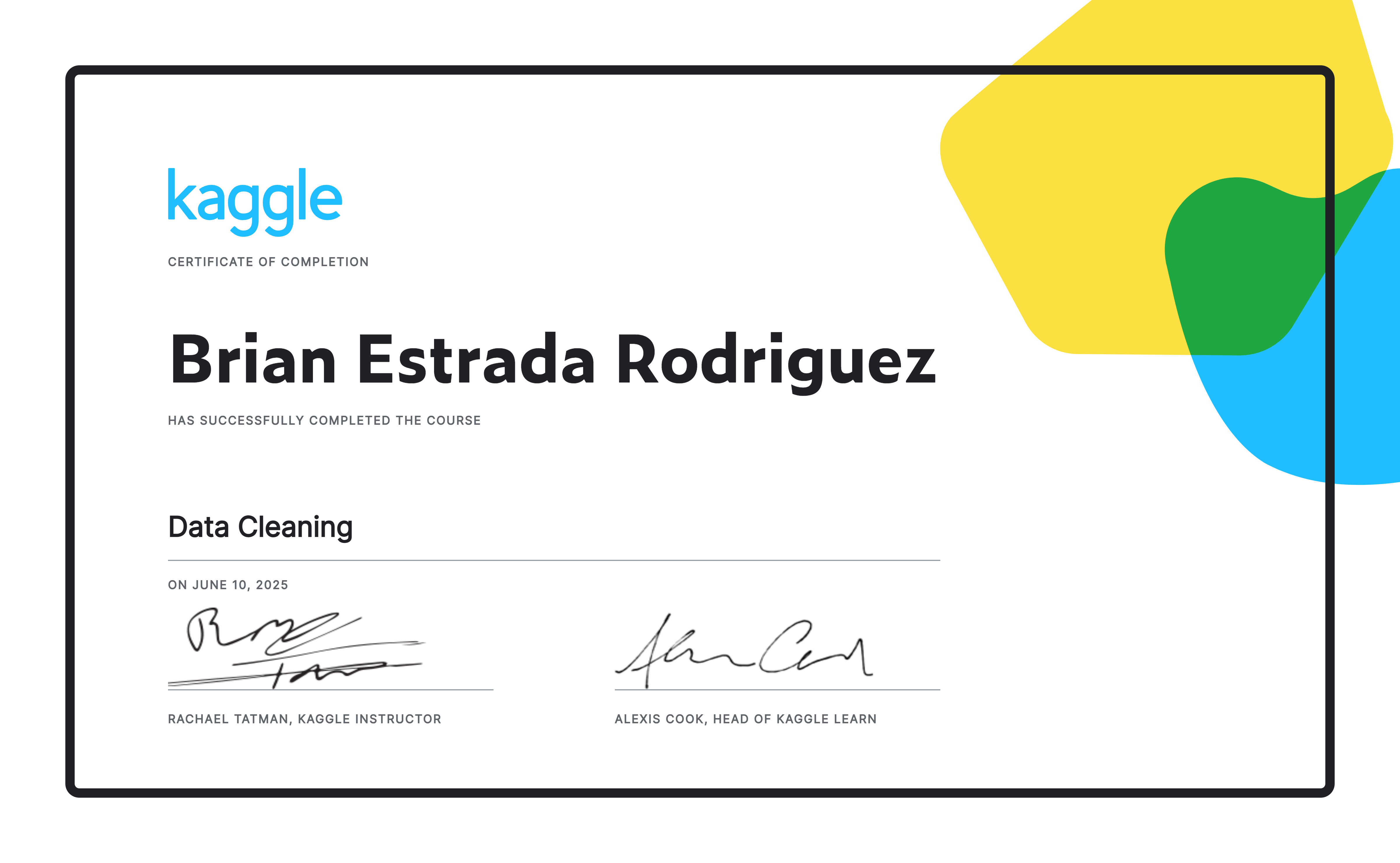 Brian Estrada Rodriguez completed the Data Cleaning course on Kaggle!