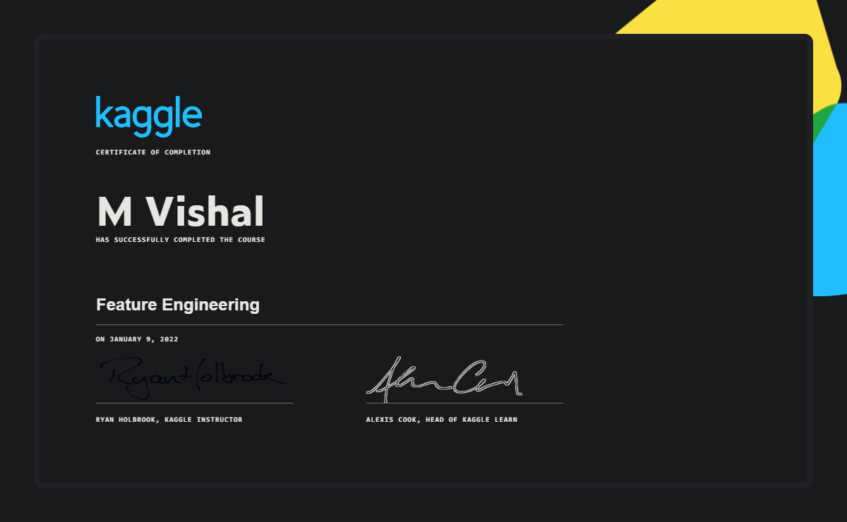 M Vishal completed the Feature Engineering course on Kaggle! M Vishal completed the Feature Engineering course on Kaggle!