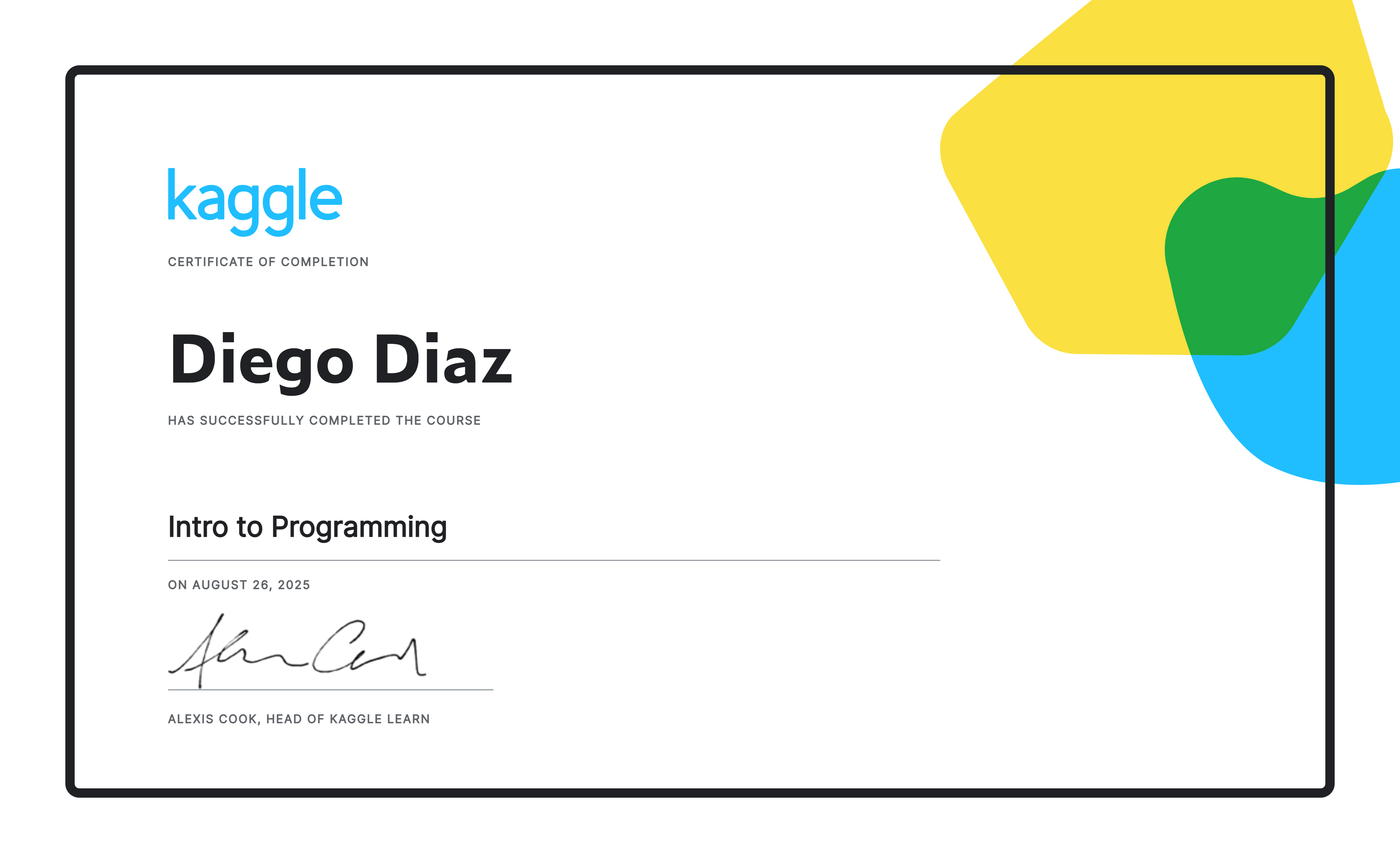 Diego Diaz completed the Intro to Programming course on Kaggle!
