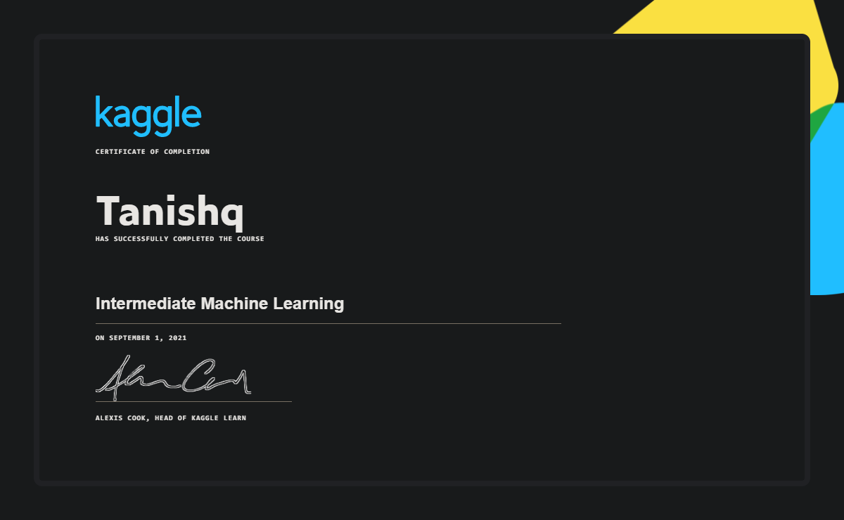 Tanishq completed the Intermediate Machine Learning course on Kaggle!