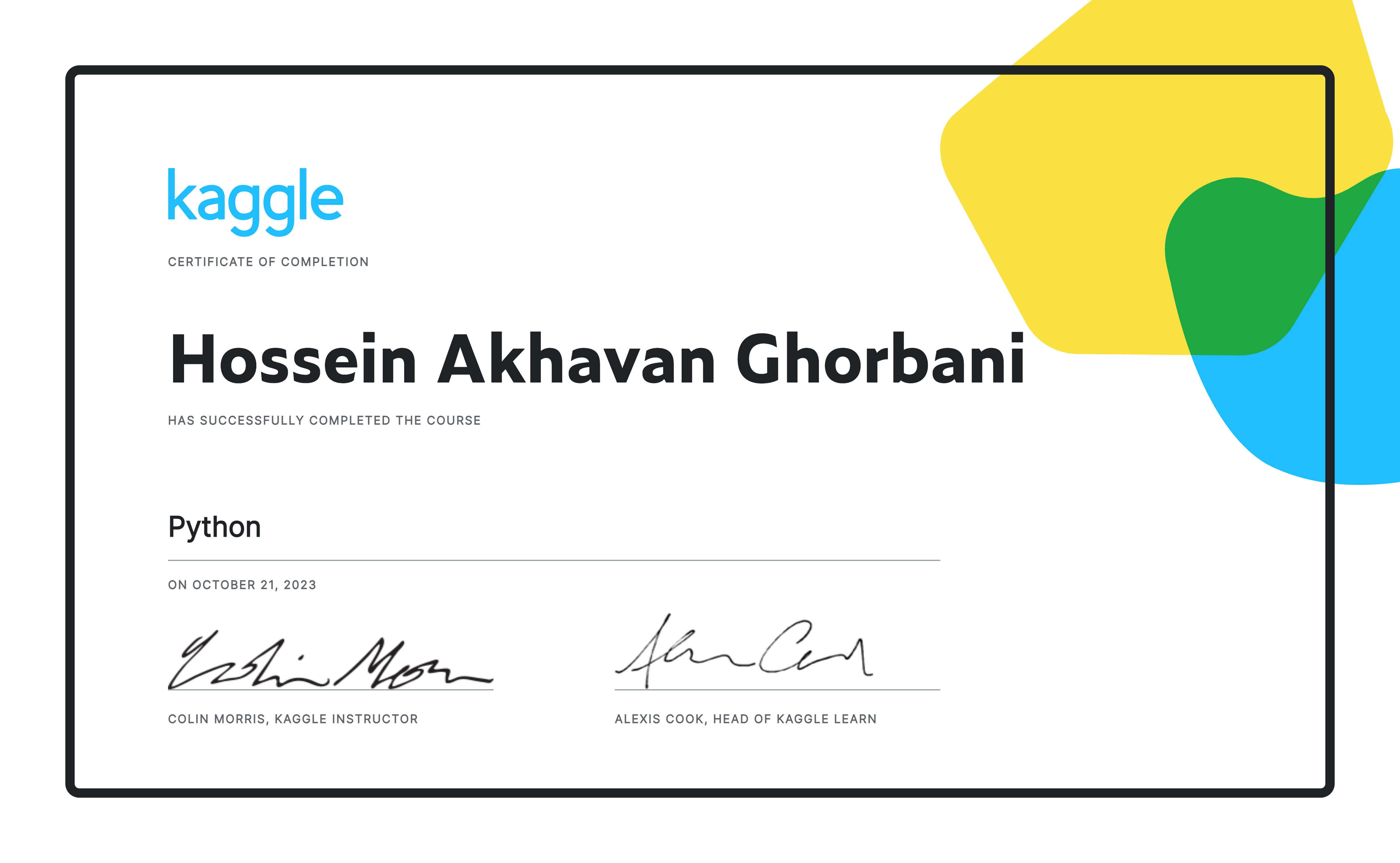 Hossein Akhavan Ghorbani completed the Python course on Kaggle!