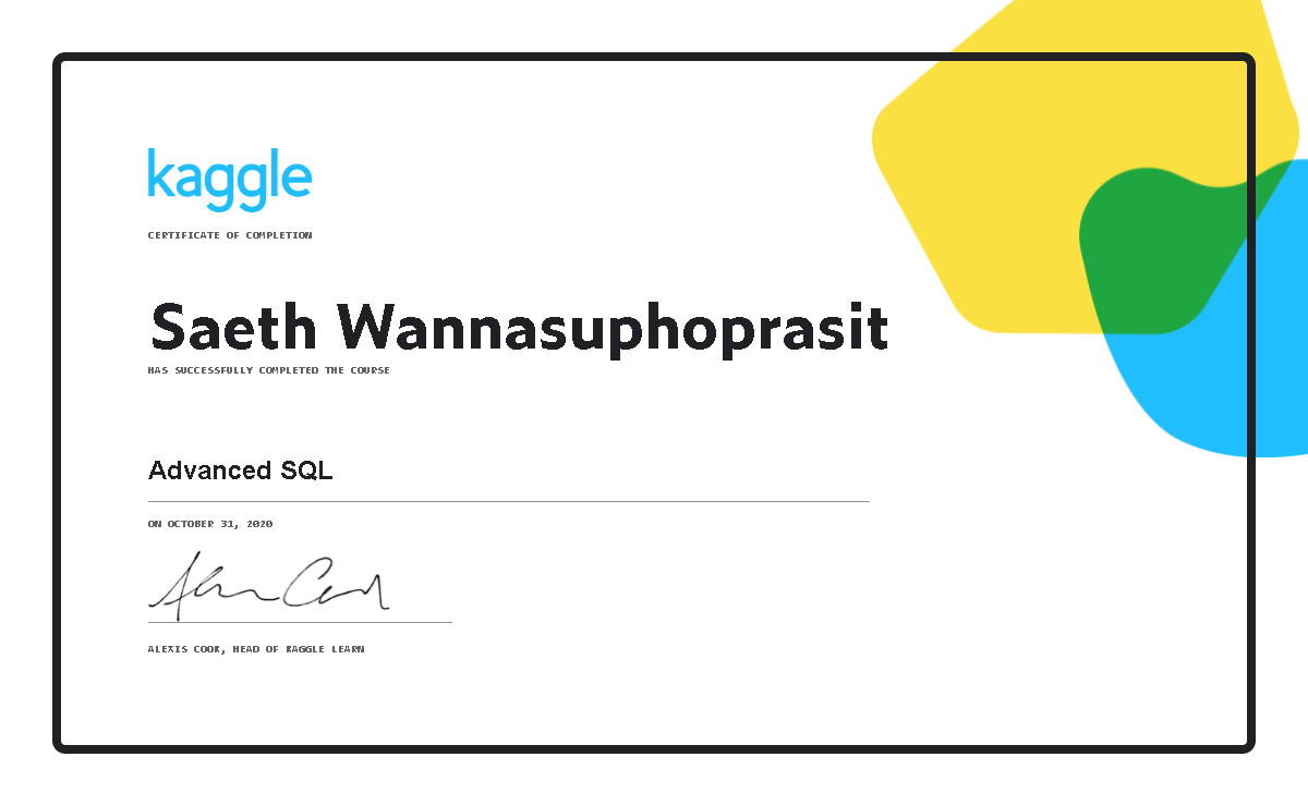 Saeth Wannasuphoprasit completed the Advanced SQL course on Kaggle!