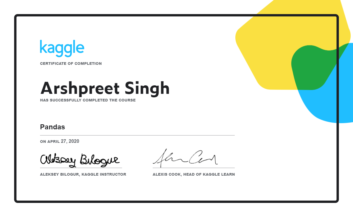 Arshpreet Singh completed the Pandas course on Kaggle! Arshpreet Singh completed the Pandas course on Kaggle!