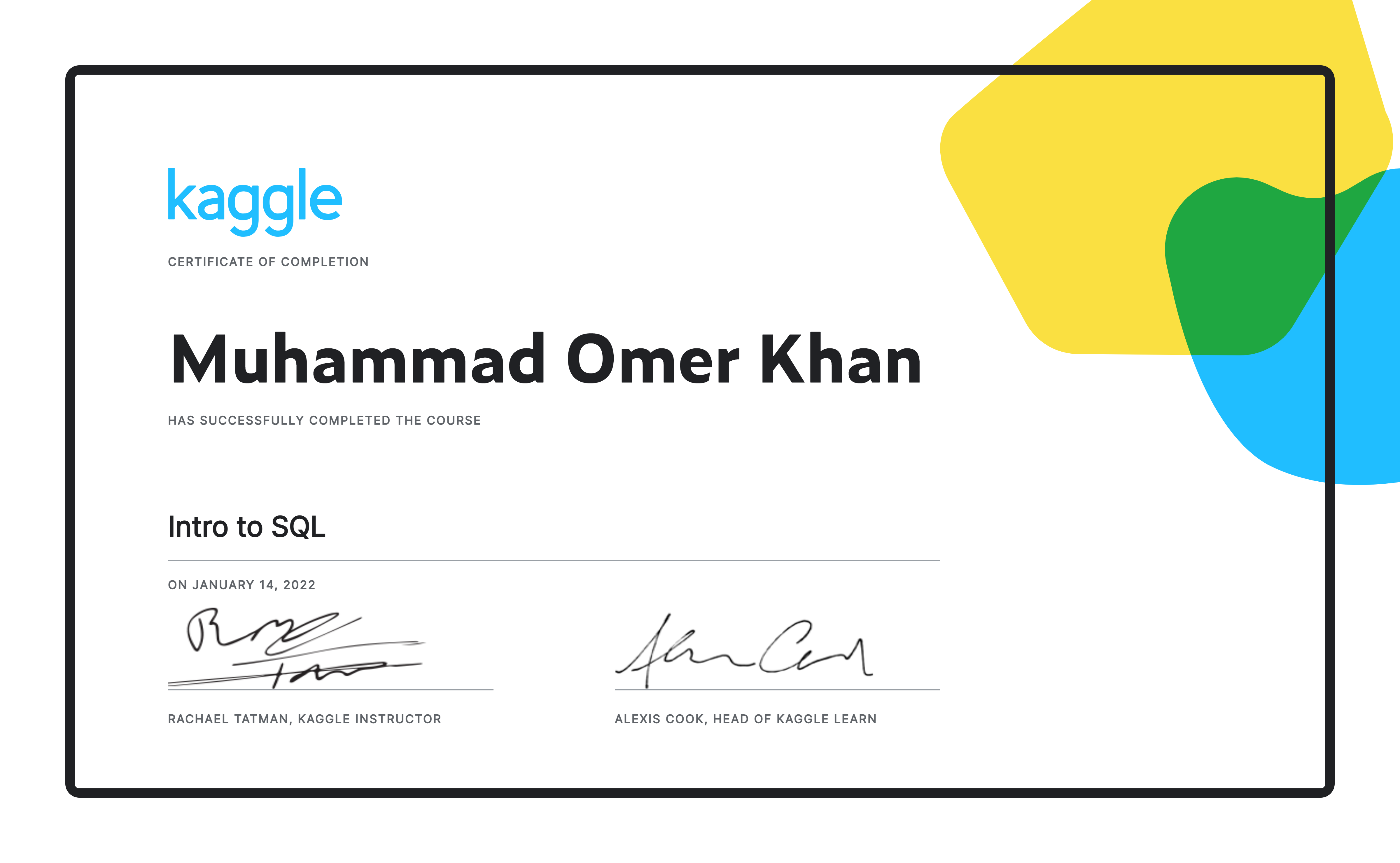 Muhammad Omer Khan completed the Intro to SQL course on Kaggle! Muhammad Omer Khan completed the Intro to SQL course on Kaggle!