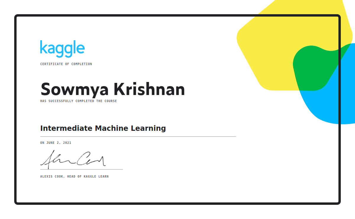 Sowmya Krishnan completed the Intermediate Machine Learning course on ... Sowmya Krishnan completed the Intermediate Machine Learning course on ...