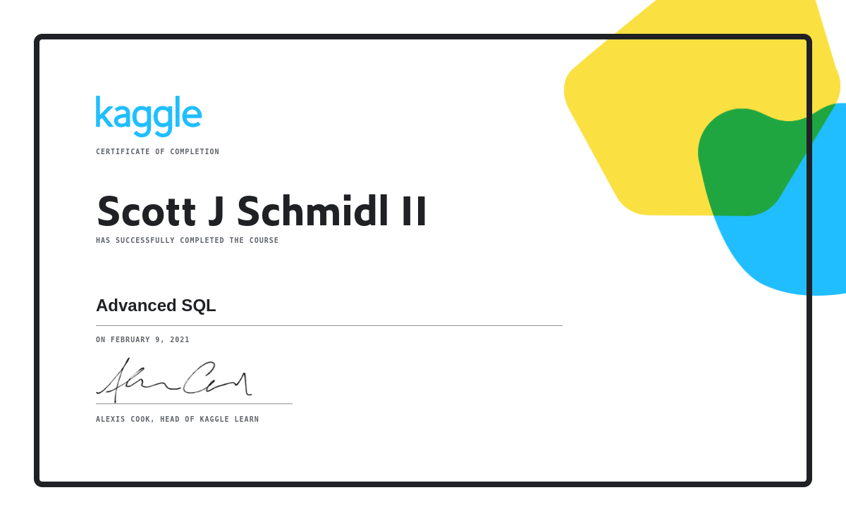 Scott J Schmidl II completed the Advanced SQL course on Kaggle!