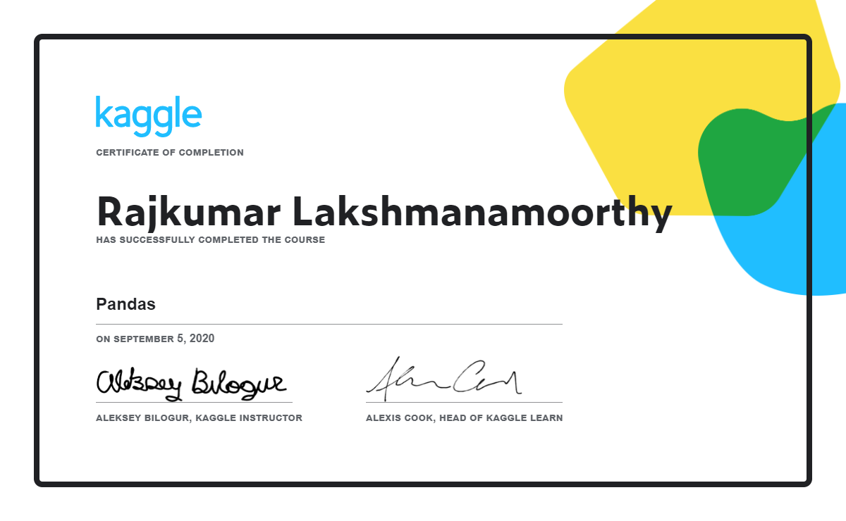 Rajkumar Lakshmanamoorthy completed the Pandas course on Kaggle!