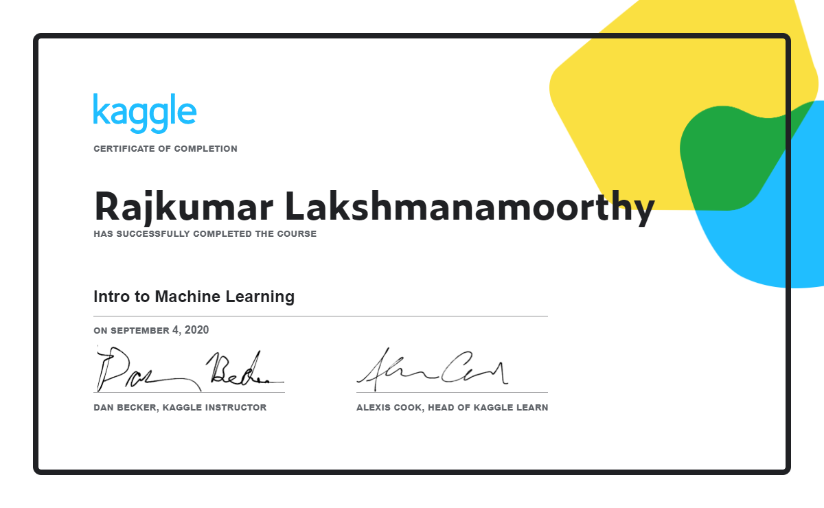 Rajkumar Lakshmanamoorthy completed the Intro to Machine Learning course on Kaggle!