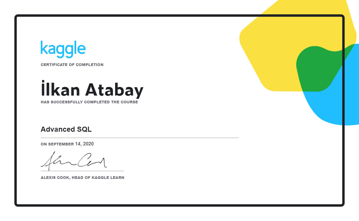 İlkan Atabay completed the Advanced SQL course on Kaggle!