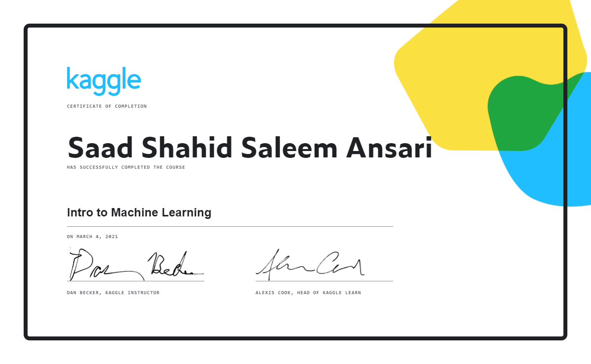 Saad Shahid Saleem Ansari completed the Intro to Machine Learning ... Saad Shahid Saleem Ansari completed the Intro to Machine Learning ...