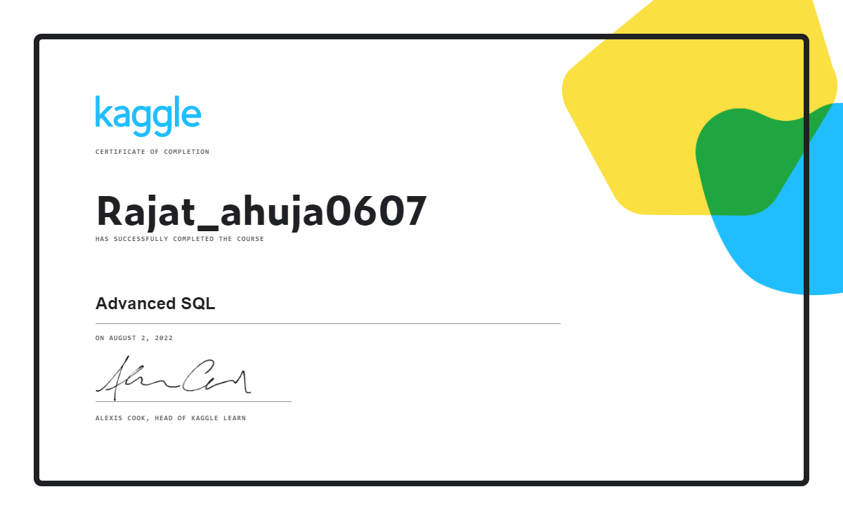 Rajat_ahuja0607 completed the Advanced SQL course on Kaggle!