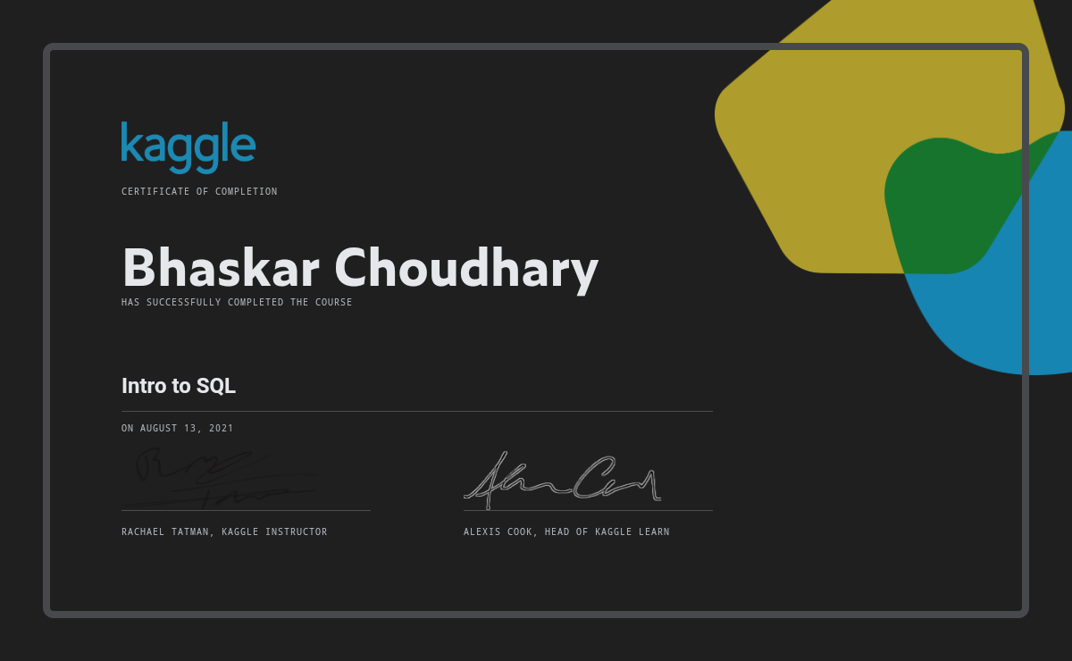 Bhaskar Choudhary completed the Intro to SQL course on Kaggle!