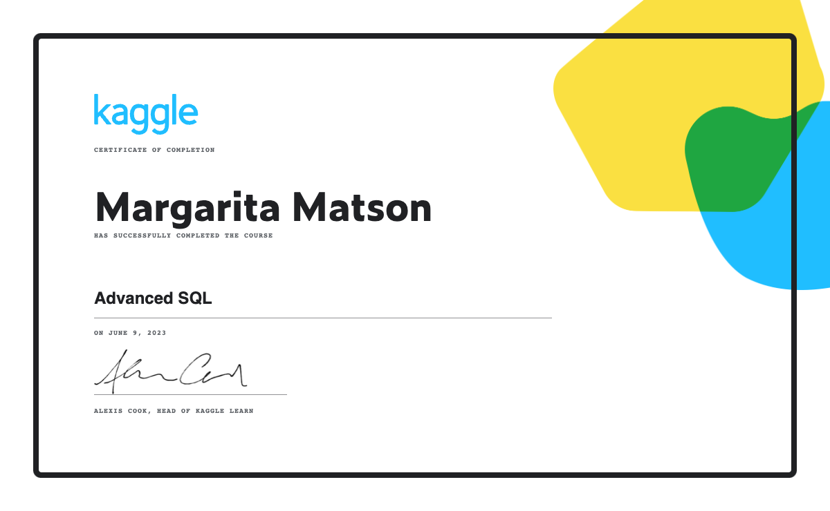 Margo Rita completed the Advanced SQL course on Kaggle!