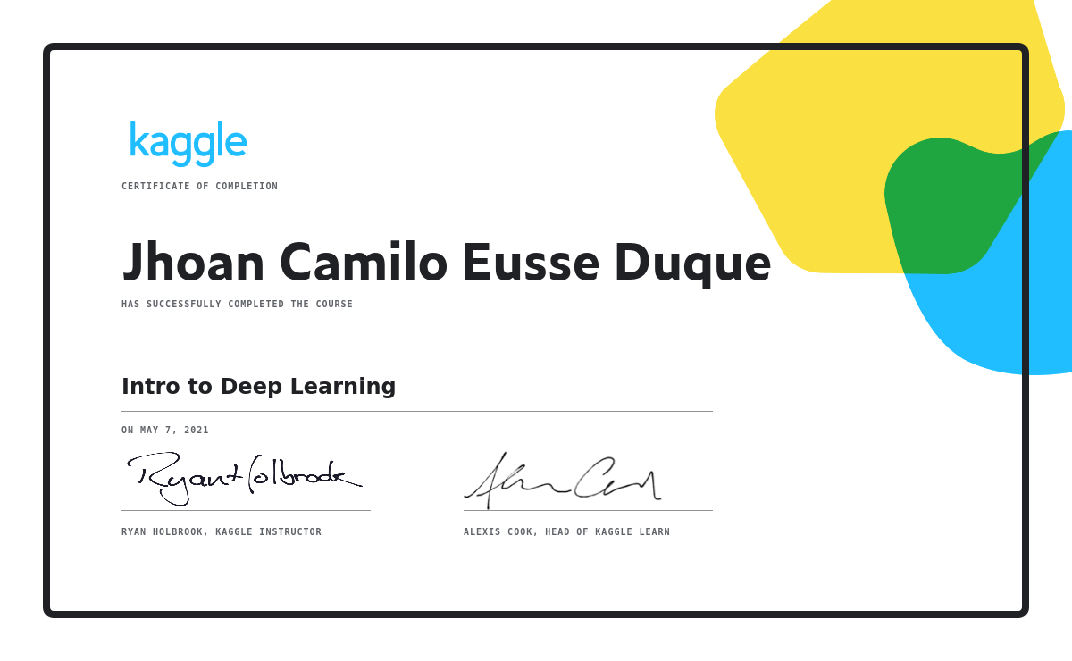 Jhoan Camilo Eusse Duque completed the Intro to Deep Learning course on Kaggle!