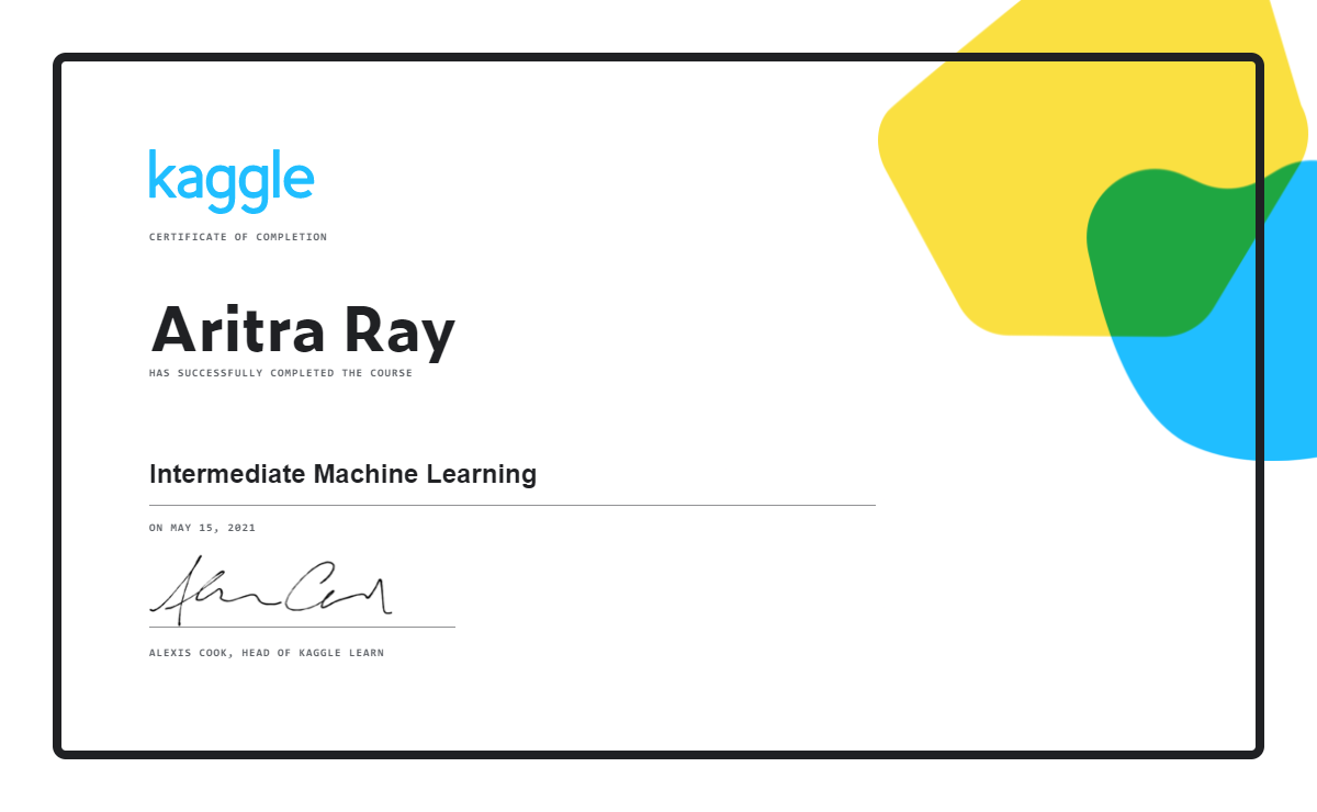 Aritra Ray completed the Intermediate Machine Learning course on Kaggle! Aritra Ray completed the Intermediate Machine Learning course on Kaggle!