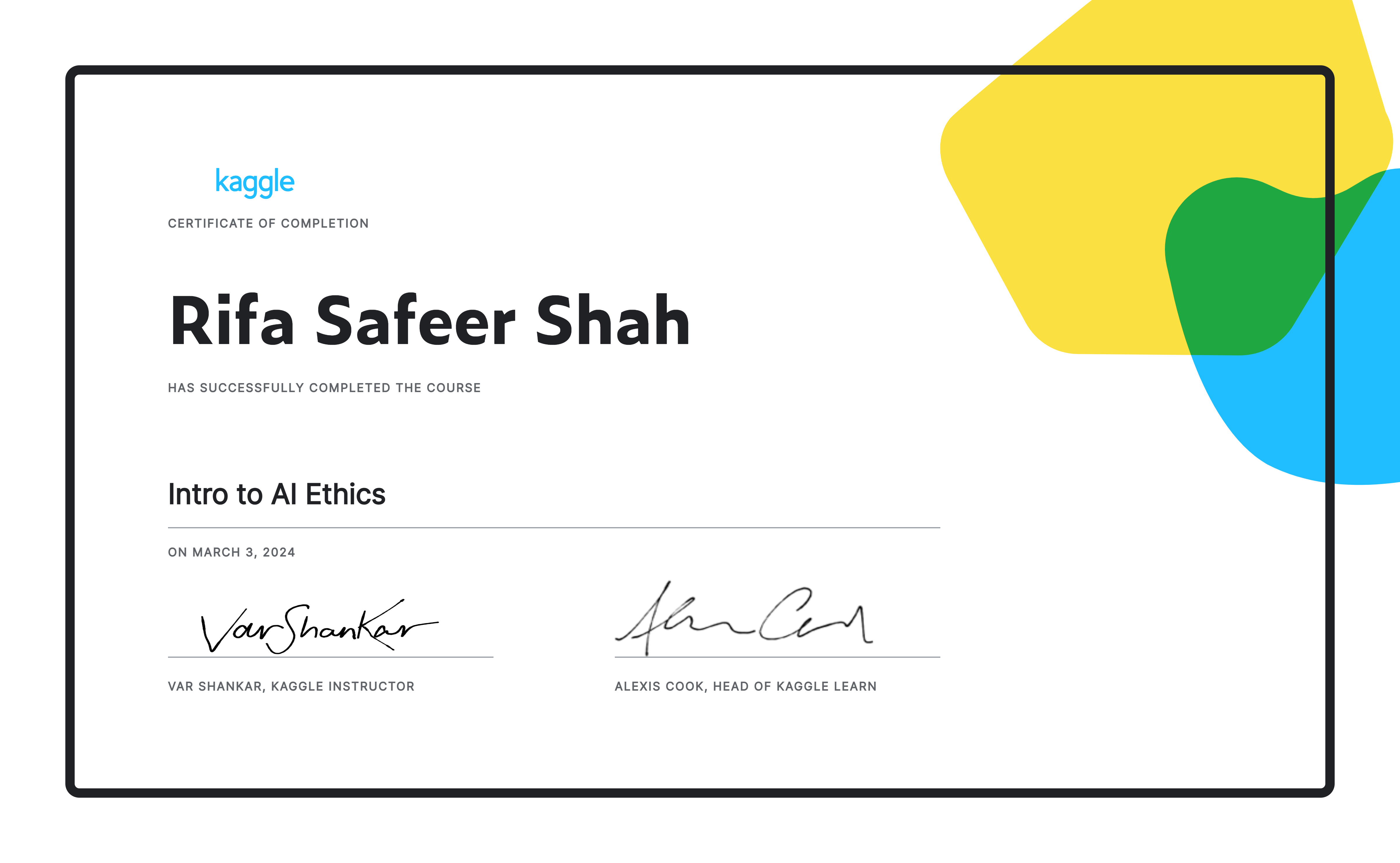 Rifa Safeer Shah completed the Intro to AI Ethics course on Kaggle!