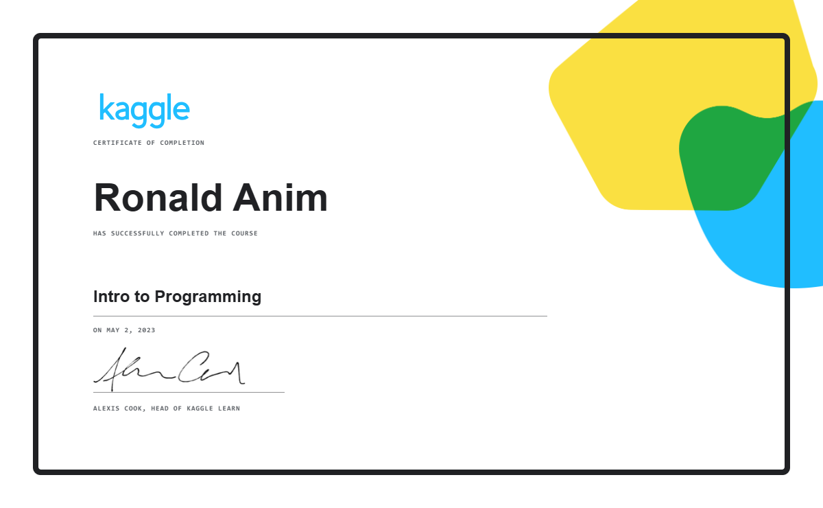 Ronald Anim completed the Intro to Programming course on Kaggle!