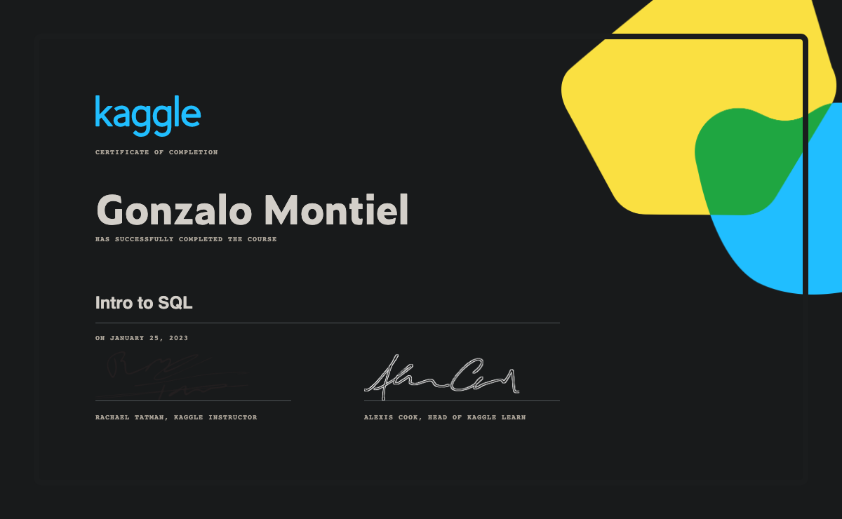 Gonzalo Montiel completed the Intro to SQL course on Kaggle!