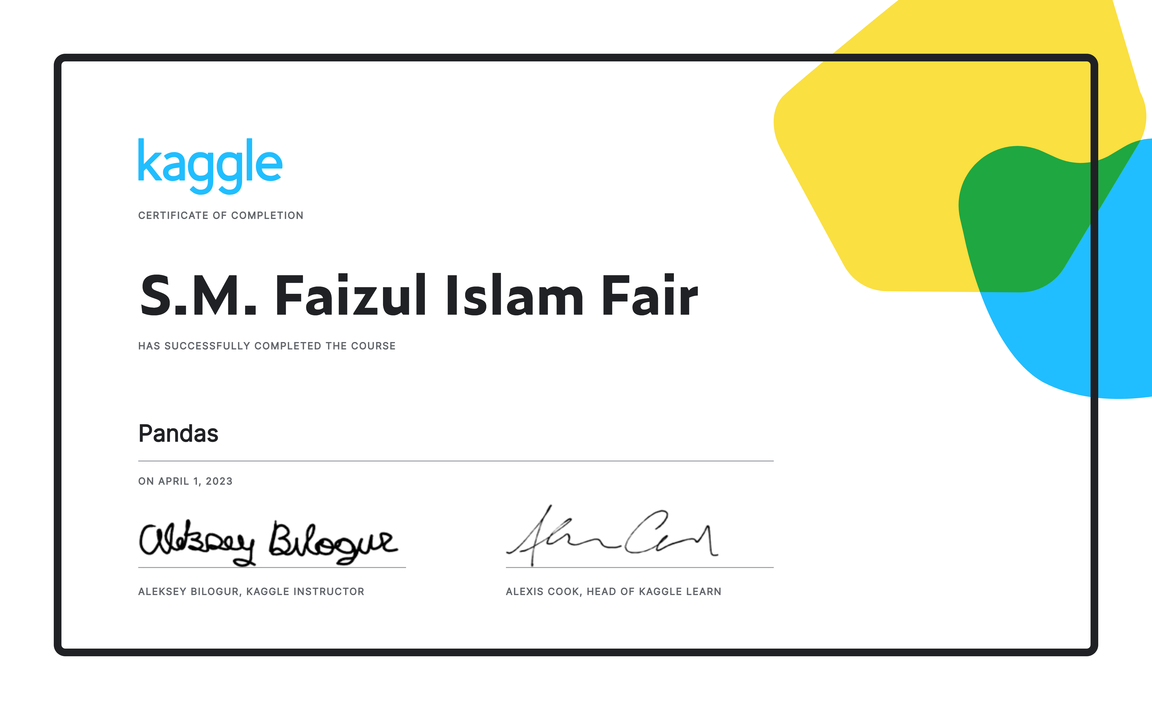 S.M. Faizul Islam Fair completed the Pandas course on Kaggle!