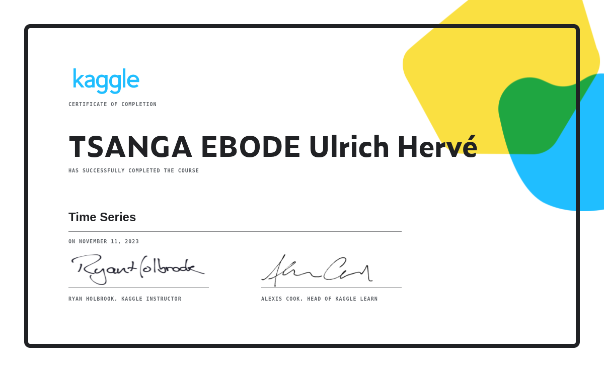 TSANGA EBODE Ulrich Hervé completed the Time Series course on Kaggle!