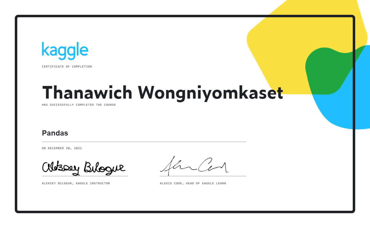 Thanawich Wongniyomkaset completed the Pandas course on Kaggle! Thanawich Wongniyomkaset completed the Pandas course on Kaggle!