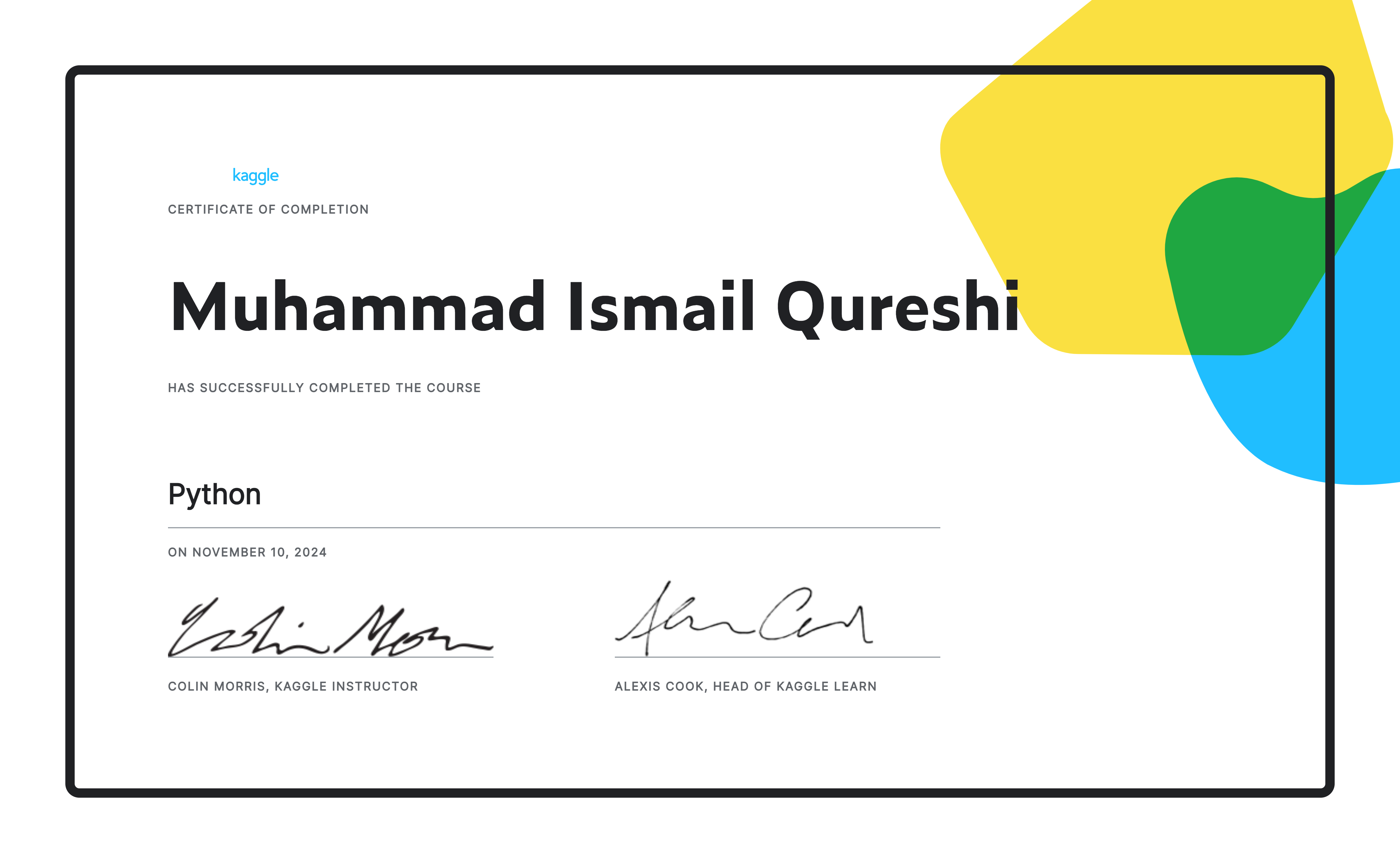 Muhammad Ismail Qureshi completed the Python course on Kaggle!