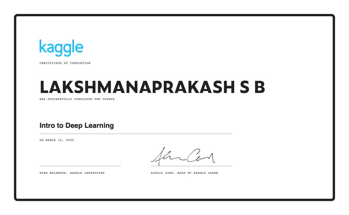 LAKSHMANAPRAKASH S B completed the Intro to Deep Learning course on Kaggle!