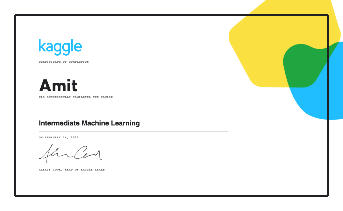 Amit completed the Intermediate Machine Learning course on Kaggle! Amit completed the Intermediate Machine Learning course on Kaggle!