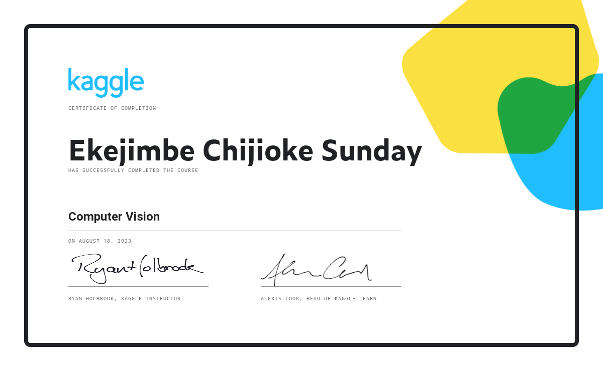 Ekejimbe Chijioke Sunday completed the Computer Vision course on Kaggle!