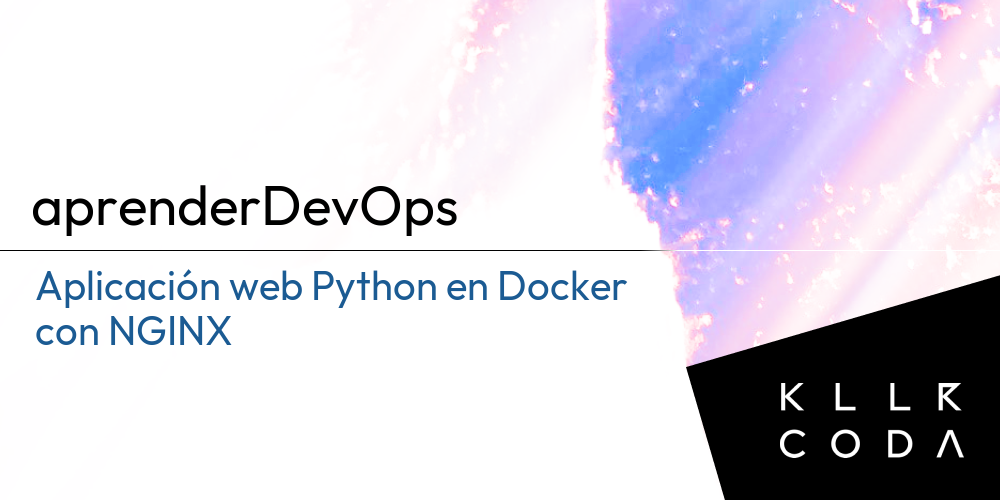 Aplicación Web Python En Docker Con Nginx Aprenderdevops Killercoda