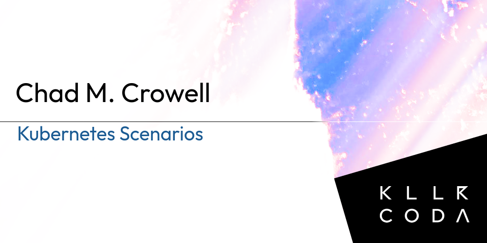 Chad M. Crowell | Killercoda