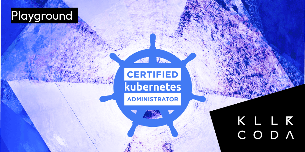 Playground | Killer Shell CKA | Killercoda