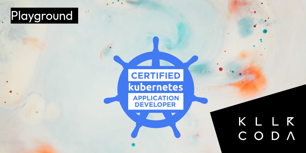 Playground | Killer Shell CKAD | Killercoda