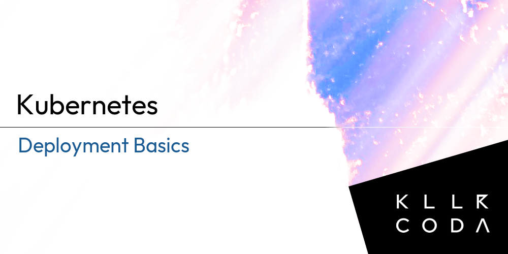 Deployment Basics Kubernetes Killercoda