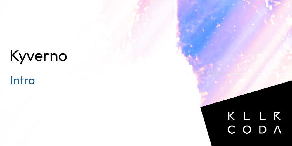 Intro | Kyverno | Killercoda