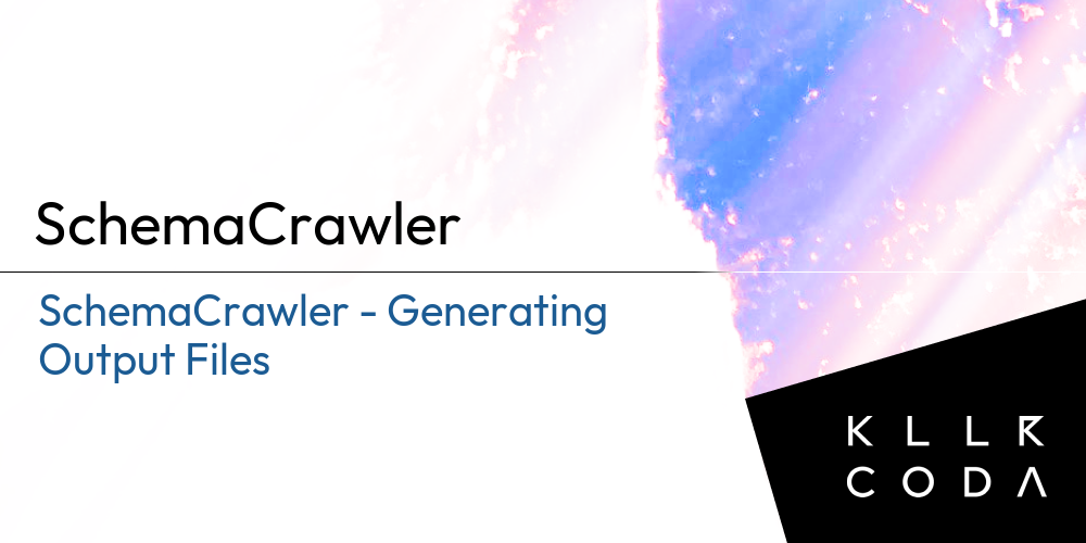 SchemaCrawler - Generating Output Files | SchemaCrawler | Killercoda