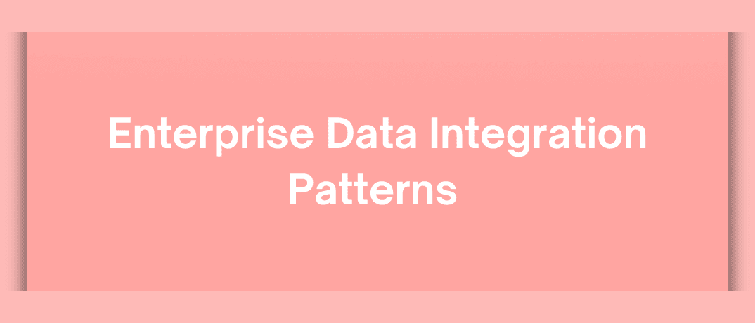 Enterprise Data Integration Patterns blog | Klamp.io Enterprise Data Integration Patterns blog | Klamp.io