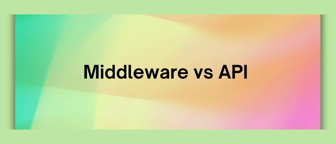 Middleware vs API blog | Klamp.io Middleware vs API blog | Klamp.io
