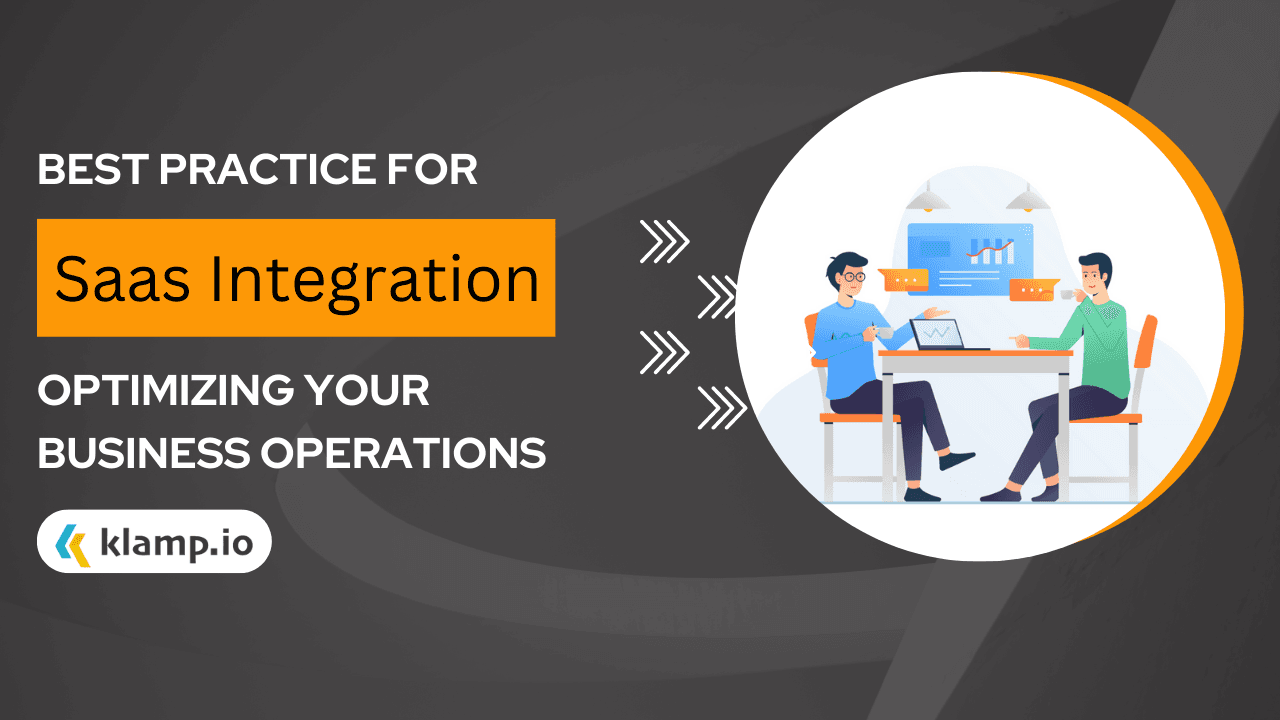 Best practices for SaaS Integration blog | Klamp.io Best practices for SaaS Integration blog | Klamp.io