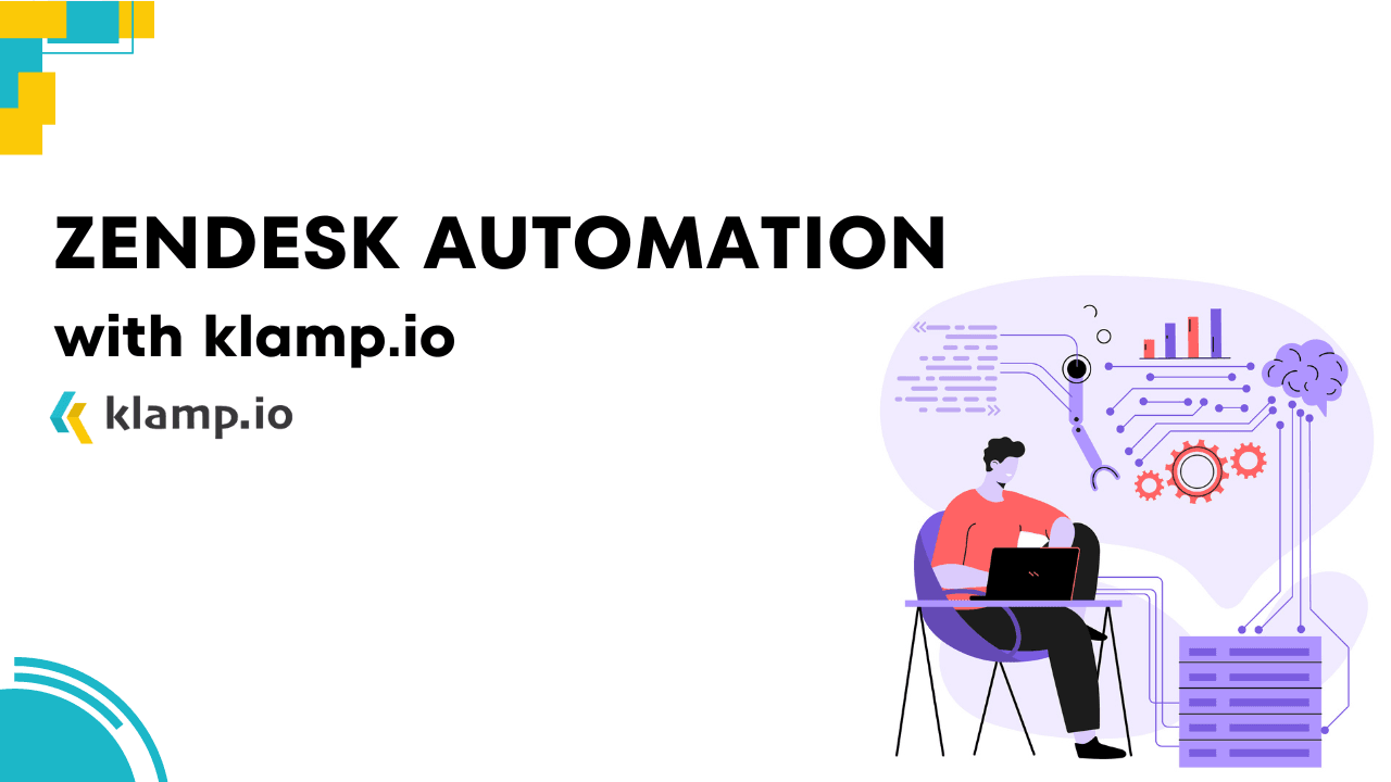 Zendesk automation with klamp.io blog | Klamp.io