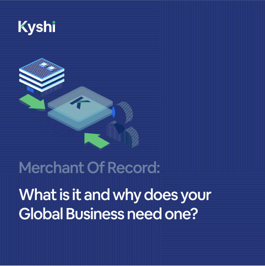 Merchant Of Record: What Is It And Why Does Your Global Business Need ...