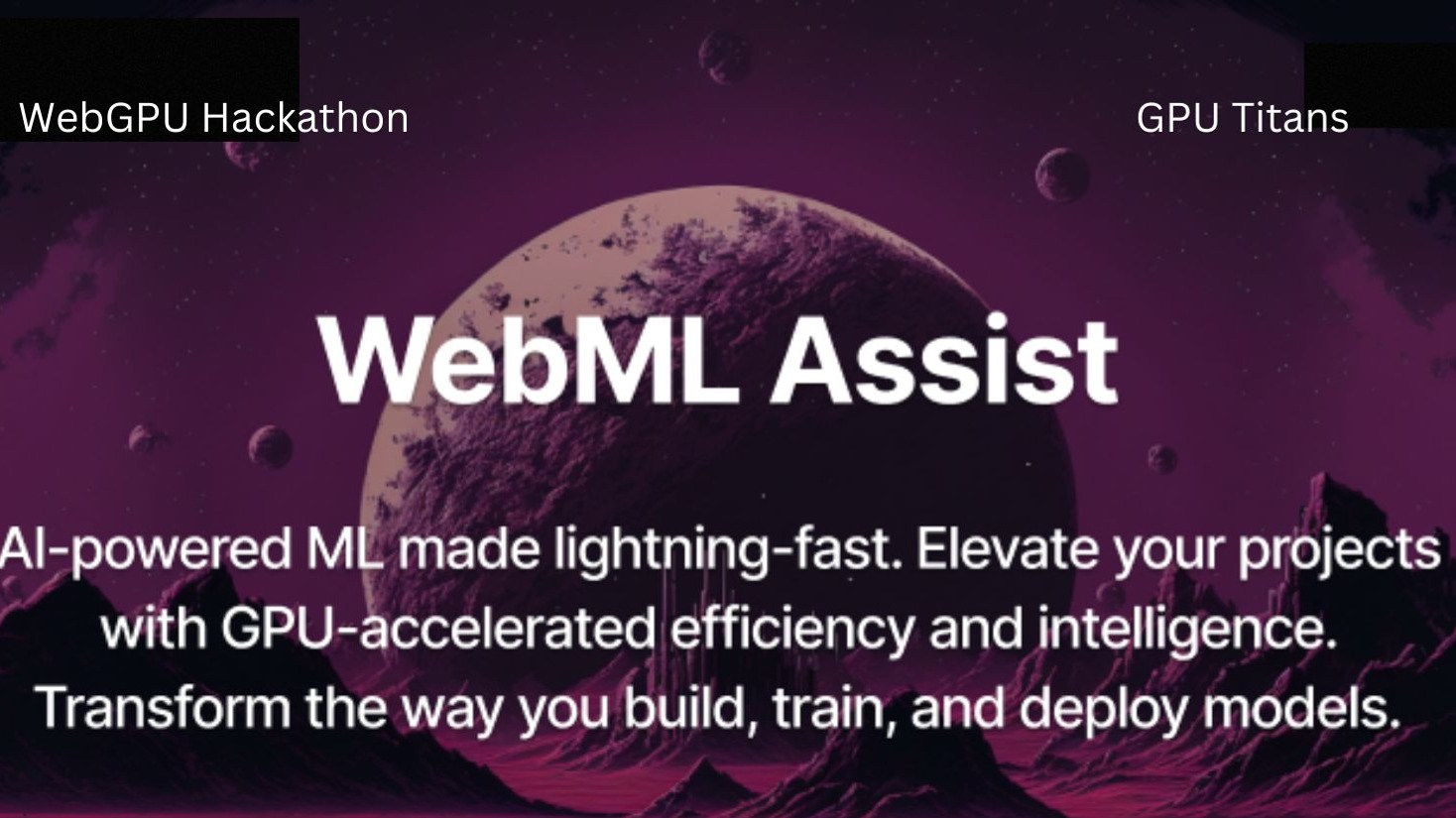 AI app: WebML Assist for WebGPU Hackathon AI app: WebML Assist for WebGPU Hackathon